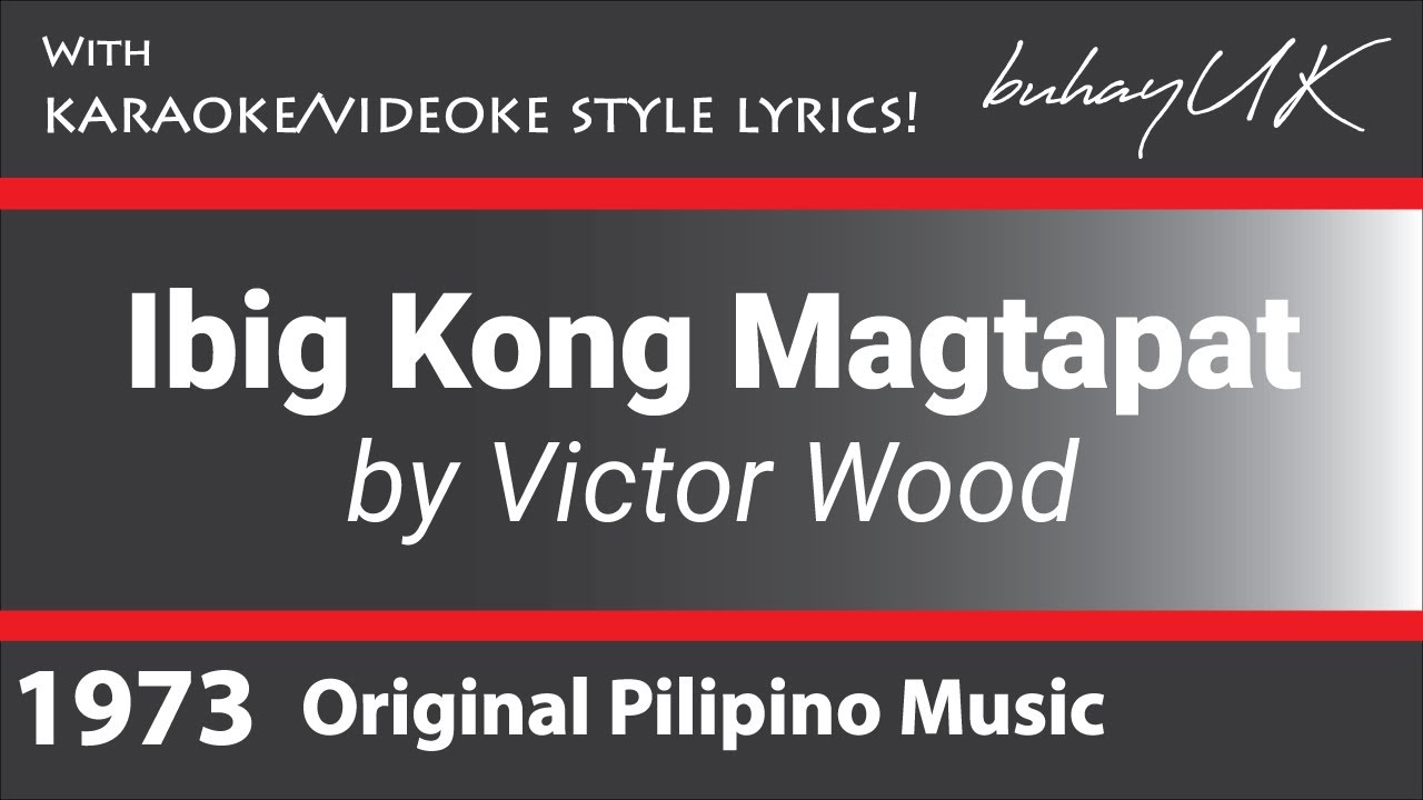 Ibig Kong Magtapat - Victor Wood with Karaoke/Videoke Style Lyrics ...