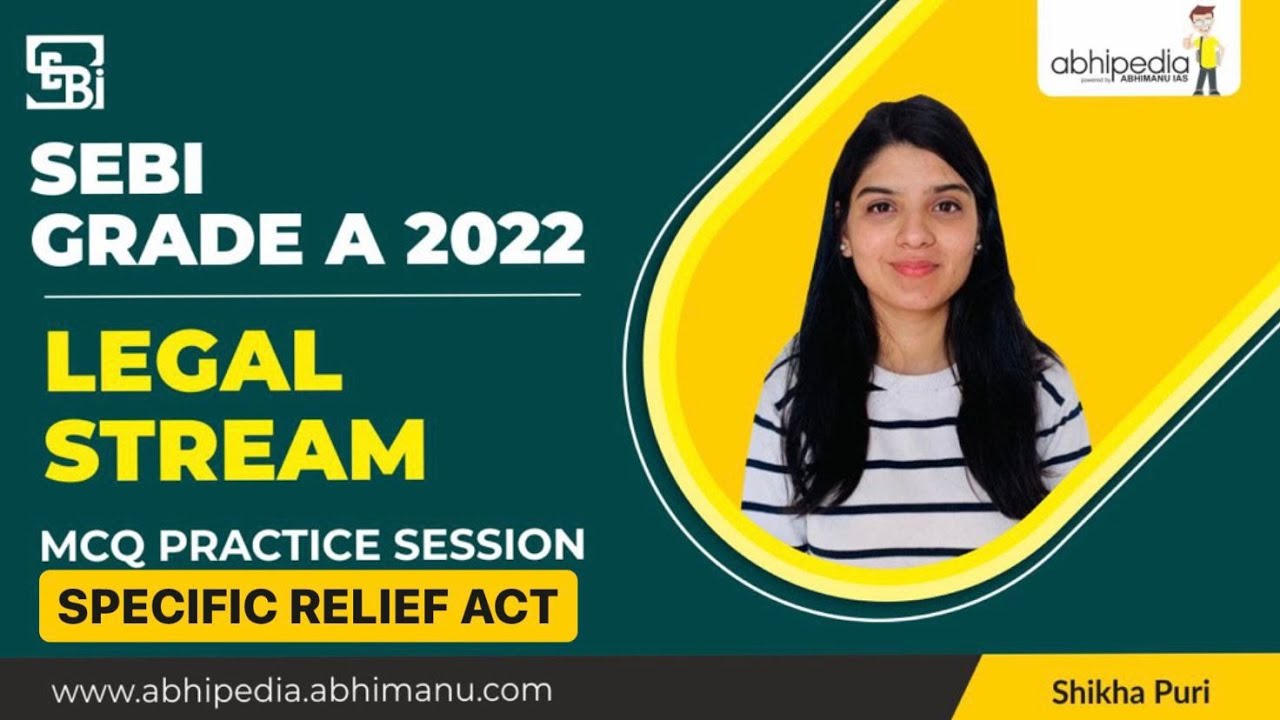 SEBI GRADE A EXAM 2022 | LEGAL STREAM | MCQ's SESSION | SPECIFIC RELIEF ACT | BY SHIKHA PURI ...