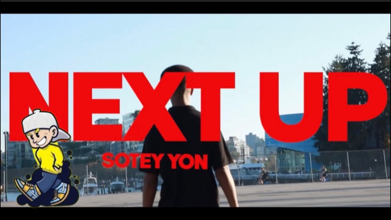 Sotey yon- NEXT UP ( Directed by ZERO) - YouTube