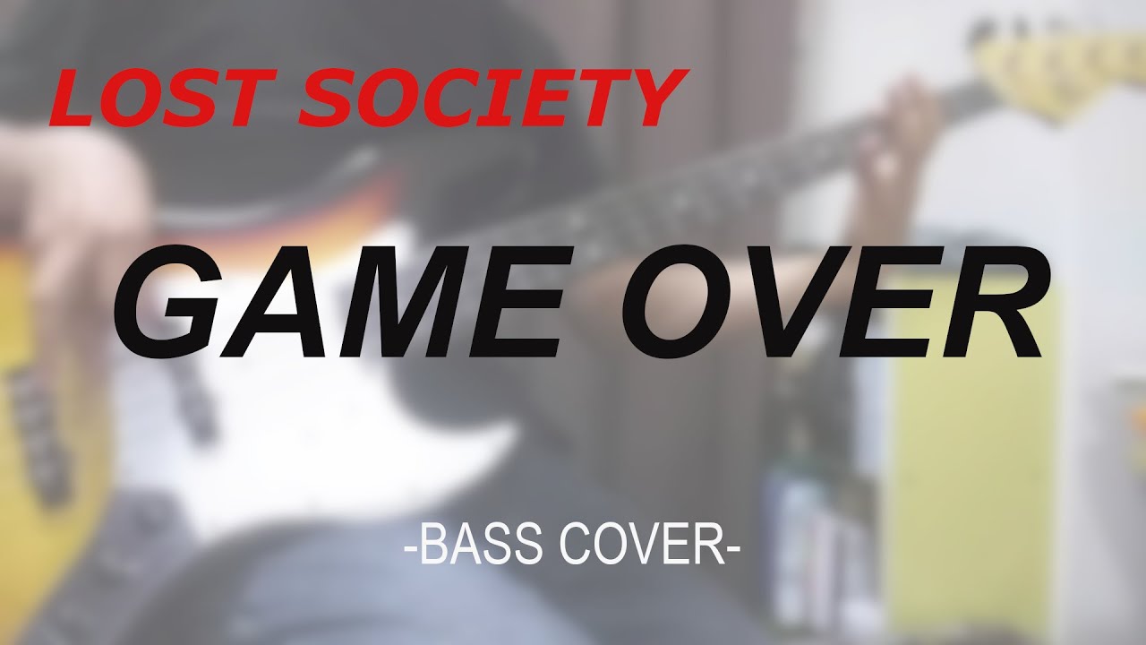 LOST SOCIETY / GAME OVER 【Bass cover】 - YouTube