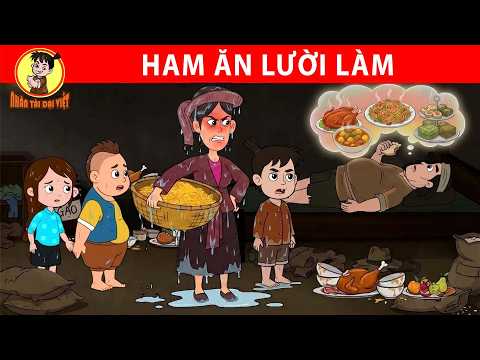 HAM ĂN LƯỜI LÀM - Nhân Tài Đại Việt - Phim hoạt hình - Truyện Cổ Tích Việt Nam