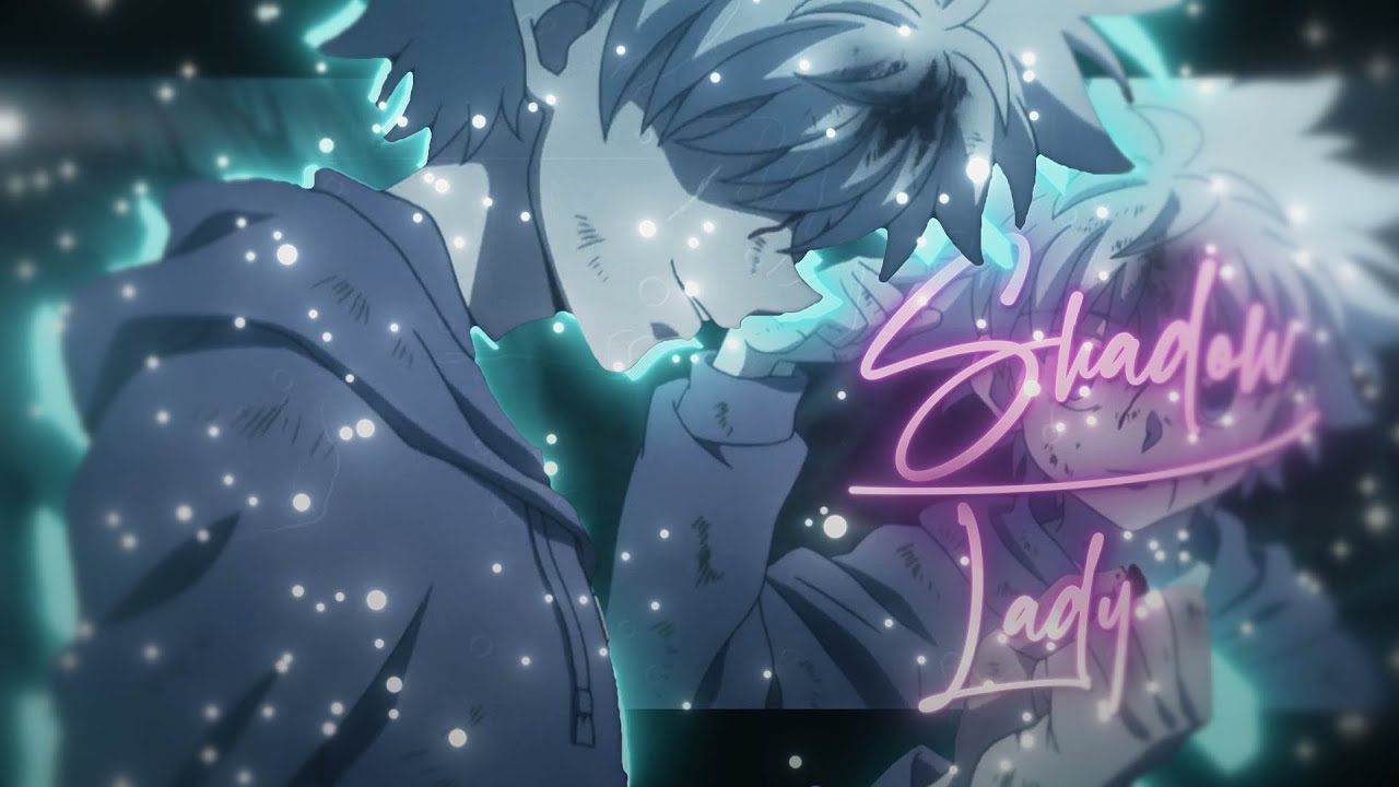 Shadow Lady - Killua Zoldyck (AMV/Edit) Quick! (OLD EDIT) - YouTube