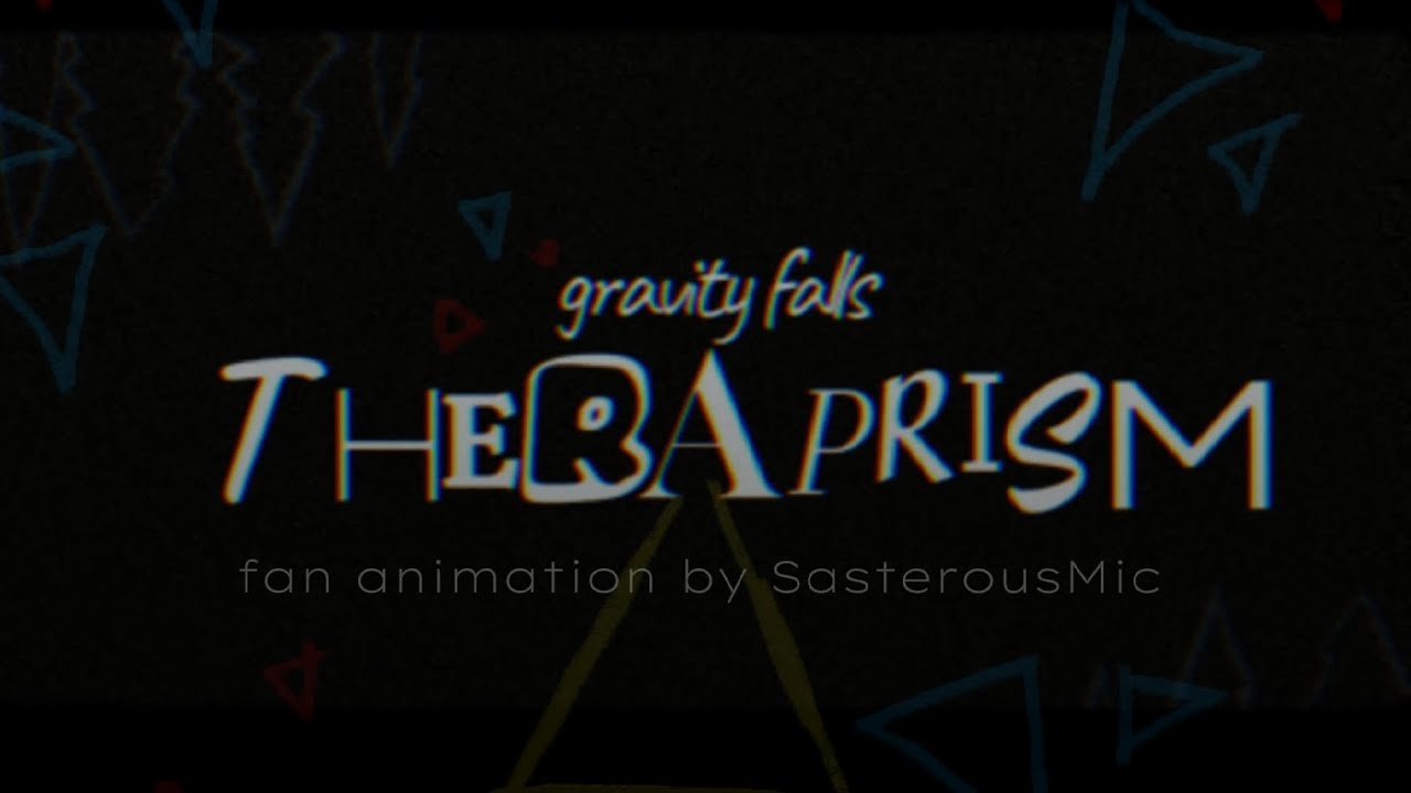 GRAVITY FALLS: Theraprism Intro (FAN-ANIMATIC) - YouTube