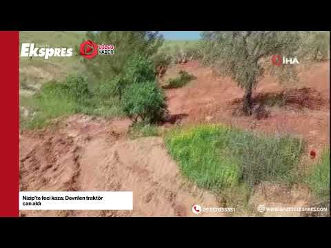 Nizip’te feci kaza: Devrilen traktör can aldı