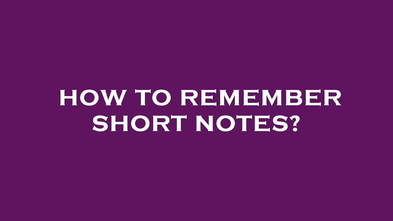 How to remember short notes? - YouTube