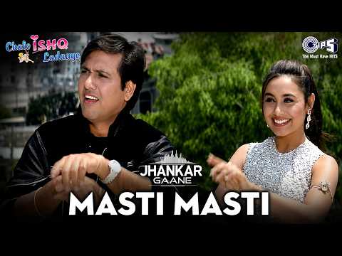 Masti Masti - Remix | Govinda | Rani Mukherjee | Sonu Nigam | Alka Yagnik | Chalo Ishq Ladaaye