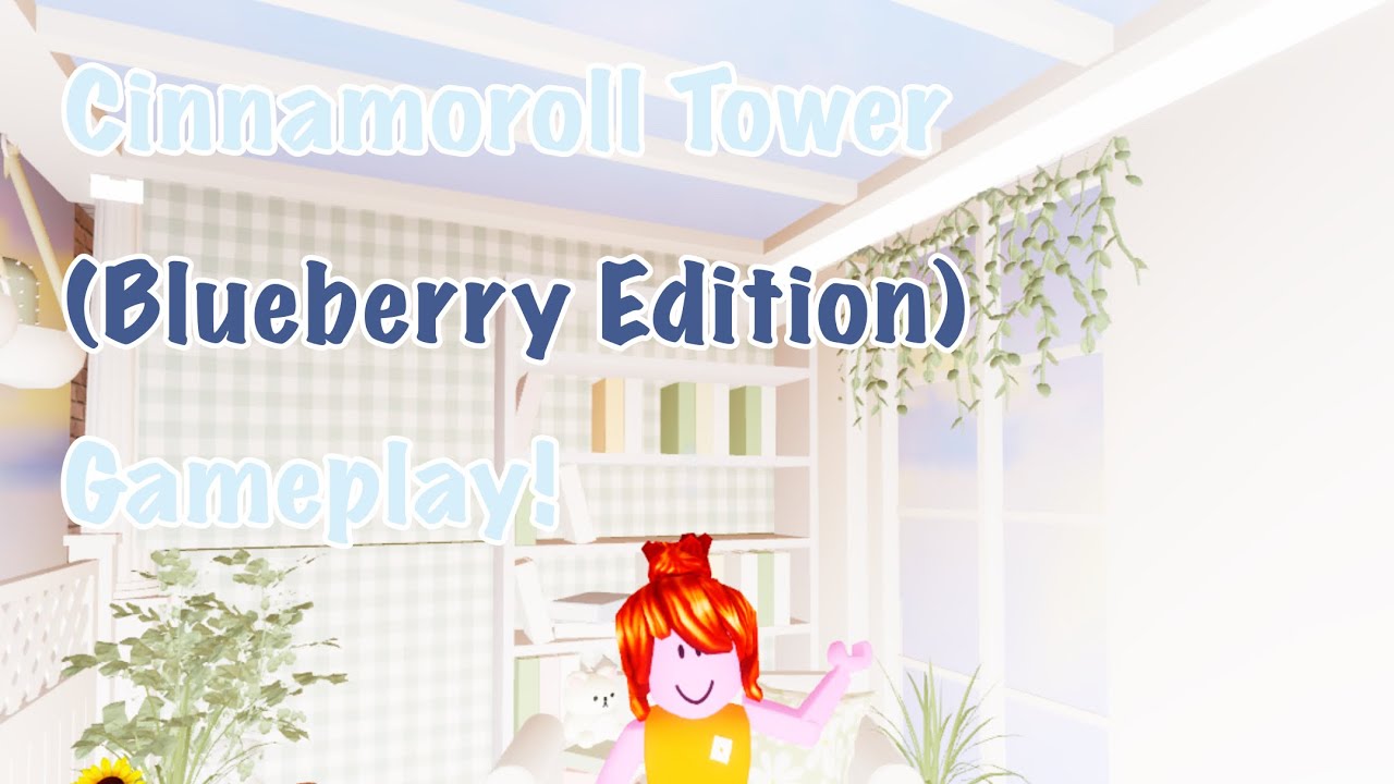 Cinnamoroll Tower (Blueberry Edition) Gameplay Part 4! - YouTube