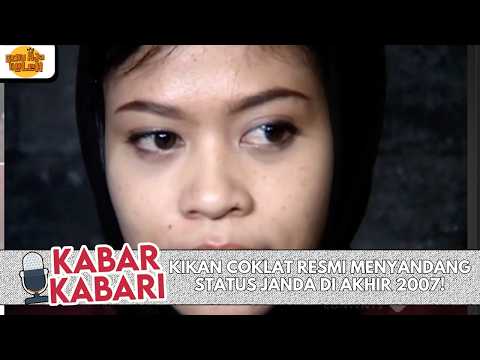 KETOK PALU! KIKAN COKLAT RESMI MENYANDANG STATUS JANDA DI AKHIR 2007! | KABAR KABARI