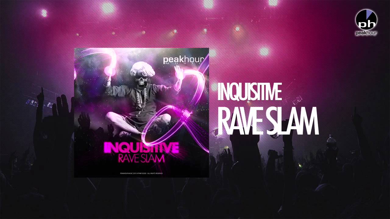 Inquisitive - Rave Slam (Original Mix) - YouTube