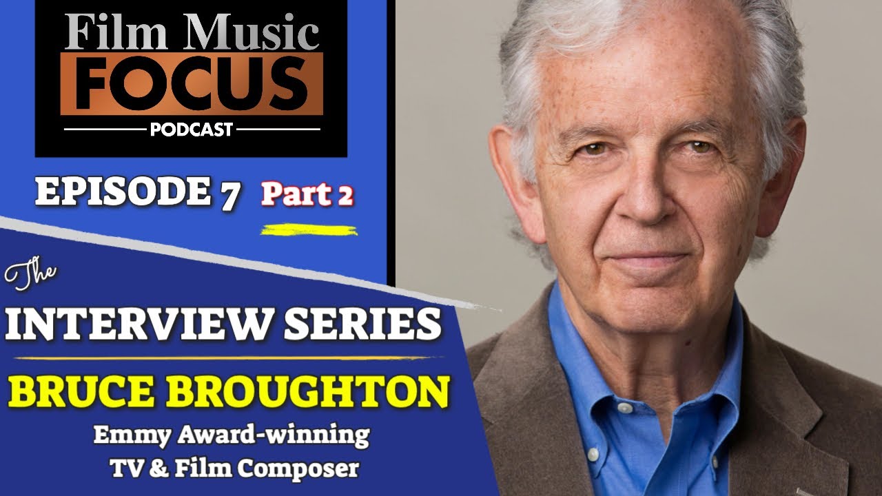 Film Music Focus, Ep. 7 w/Justin Freer - Bruce Broughton Interview ...