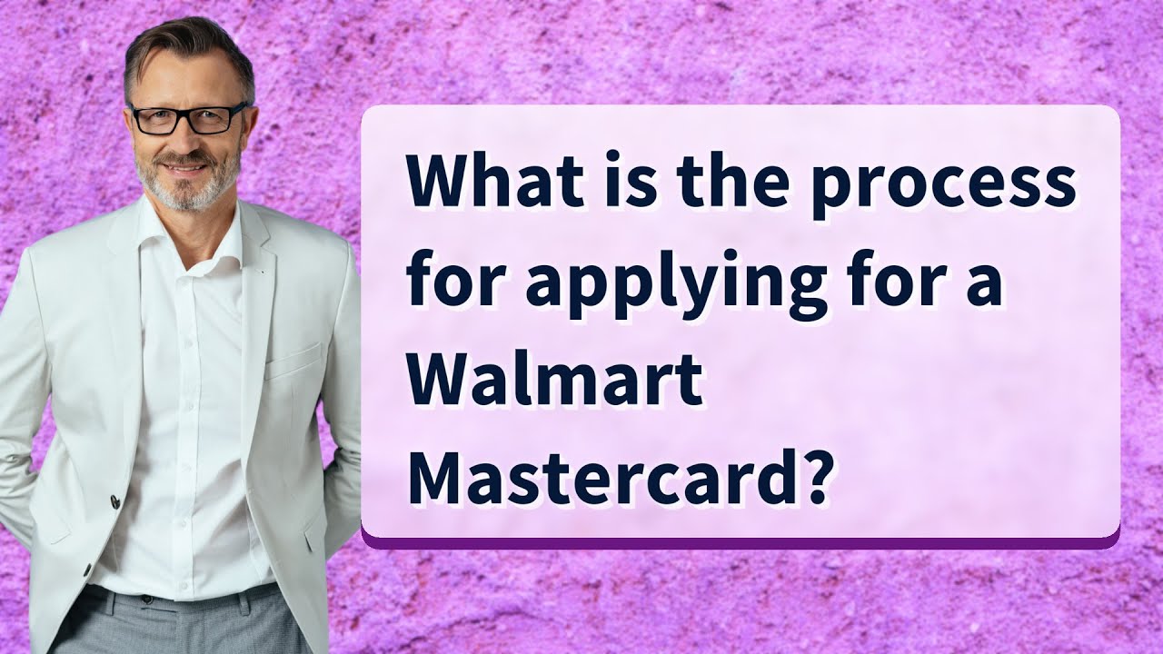 What is the process for applying for a Walmart Mastercard? - YouTube