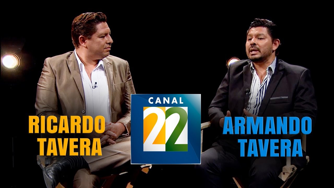 Entrevista Canal 22 - Ricardo y Armando Tavera - Especial de ...