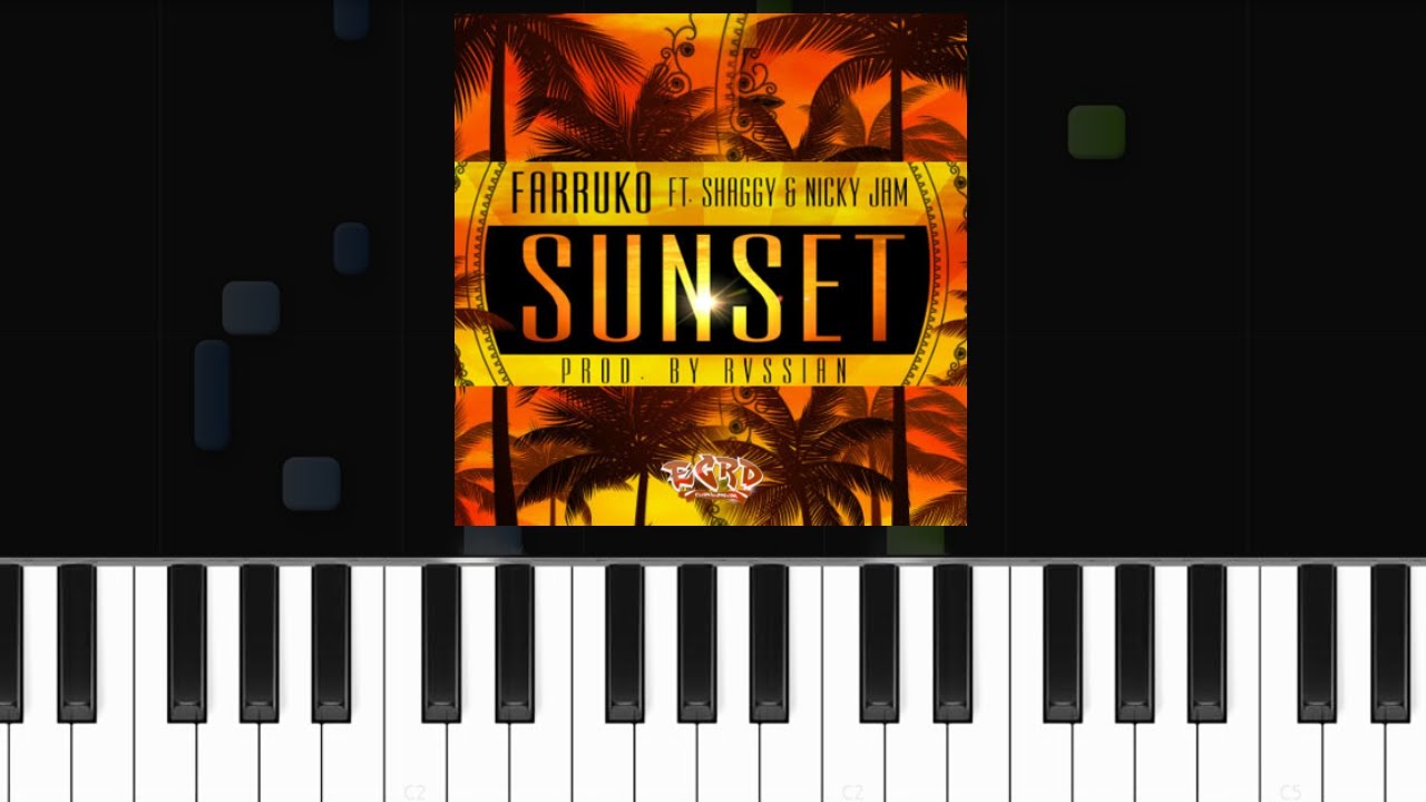 Farruko - ''Sunset'' ft. Shaggy, Nicky Jam Piano Tutorial - Chords ...