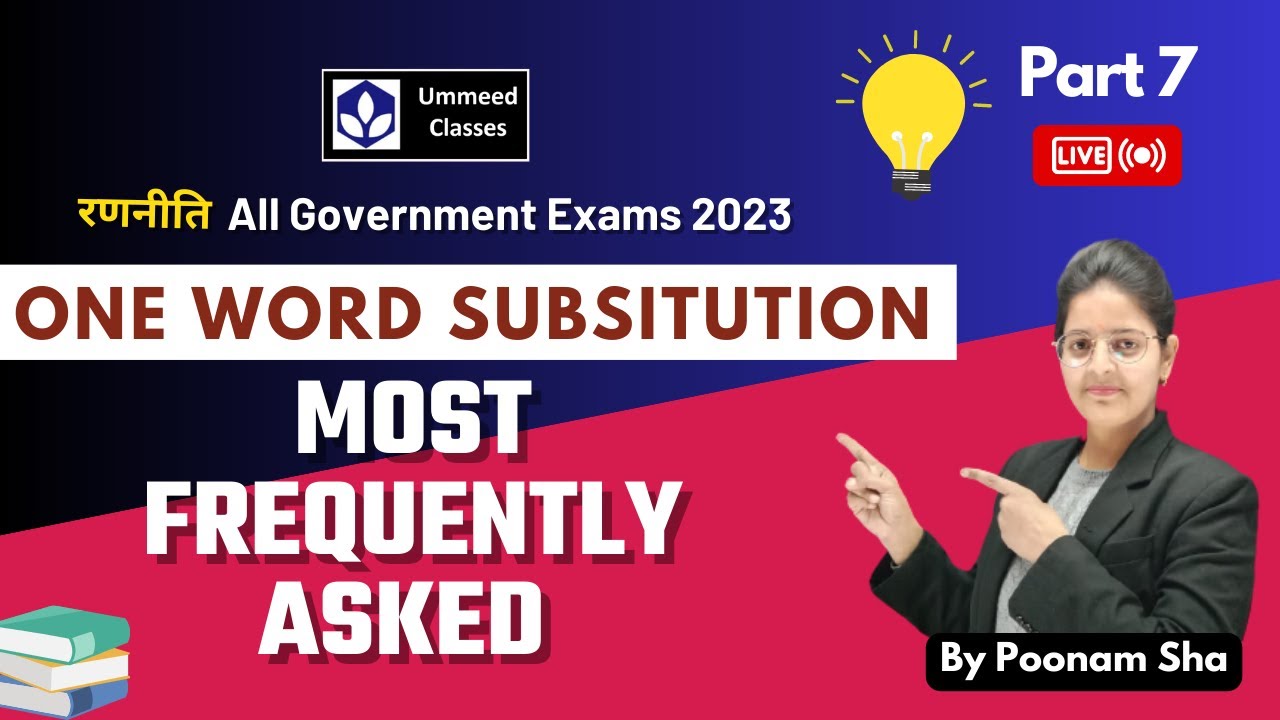 One Word Substitution 07 | English for ALL GOVERNMENT EXAMS ...