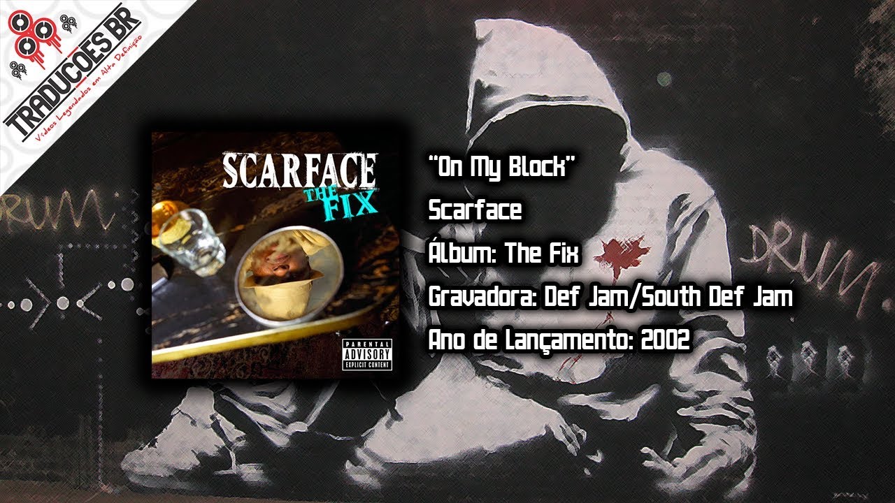 Scarface - On My Block [Legendado] [HD] - YouTube