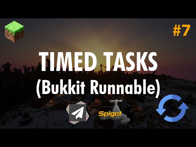 Ep7. Timed Tasks - Minecraft Plugin Development