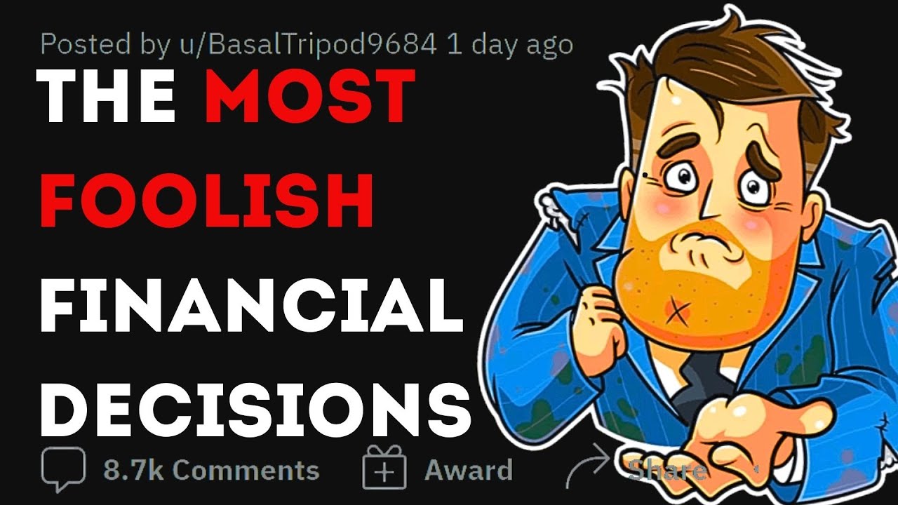 The WORST FINANCIAL decisions you've seen someone make | Reddit stories ...
