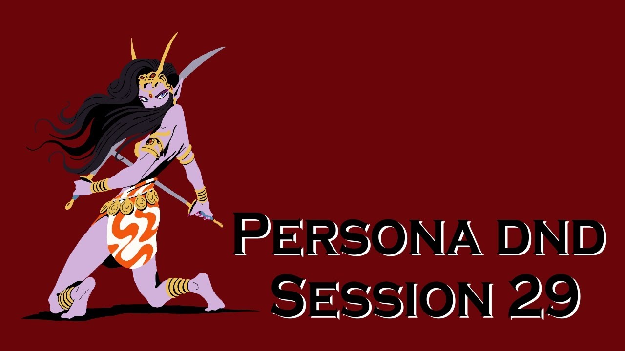 Persona dnd session 29 - YouTube