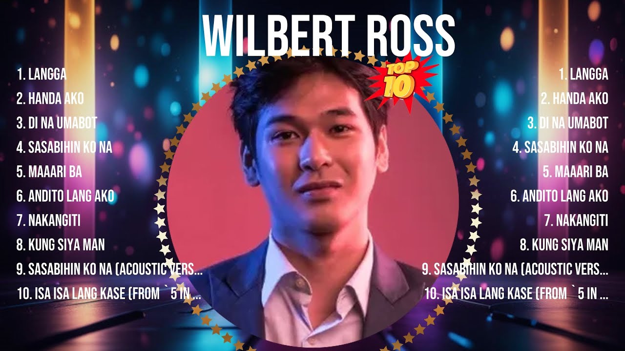 Wilbert Ross 2024 ~ Wilbert Ross Full Album ~ Wilbert Ross OPM Full ...