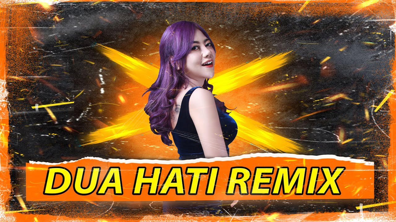 DUA HATI BY DJ VALENT REMIX - YouTube