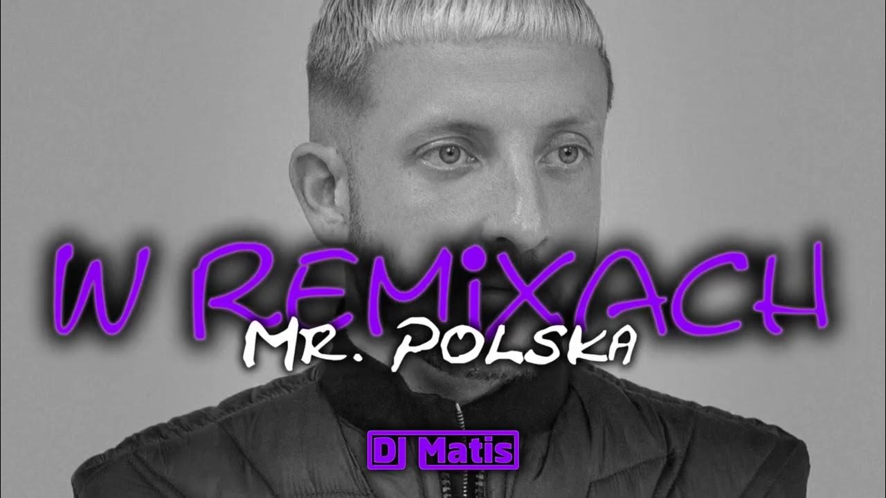 🔥 Mr Polska w REMIXACH 🔥 Rap w REMIXACH 😍 MUZA DO AUTA 😍 ⚡ @DJ MATIS ⚡ - YouTube