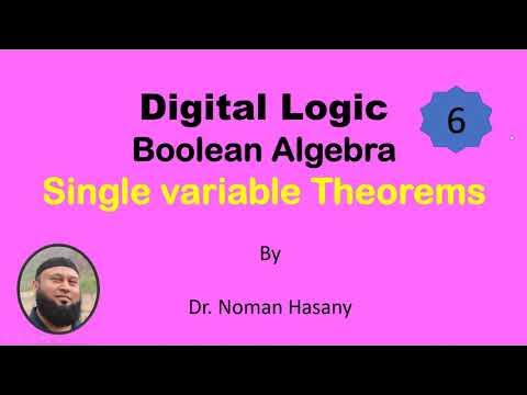 Single Variable Theorems (Boolean Algebra) - YouTube
