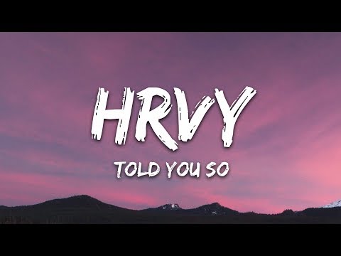 HRVY - Told You So (Lyrics)