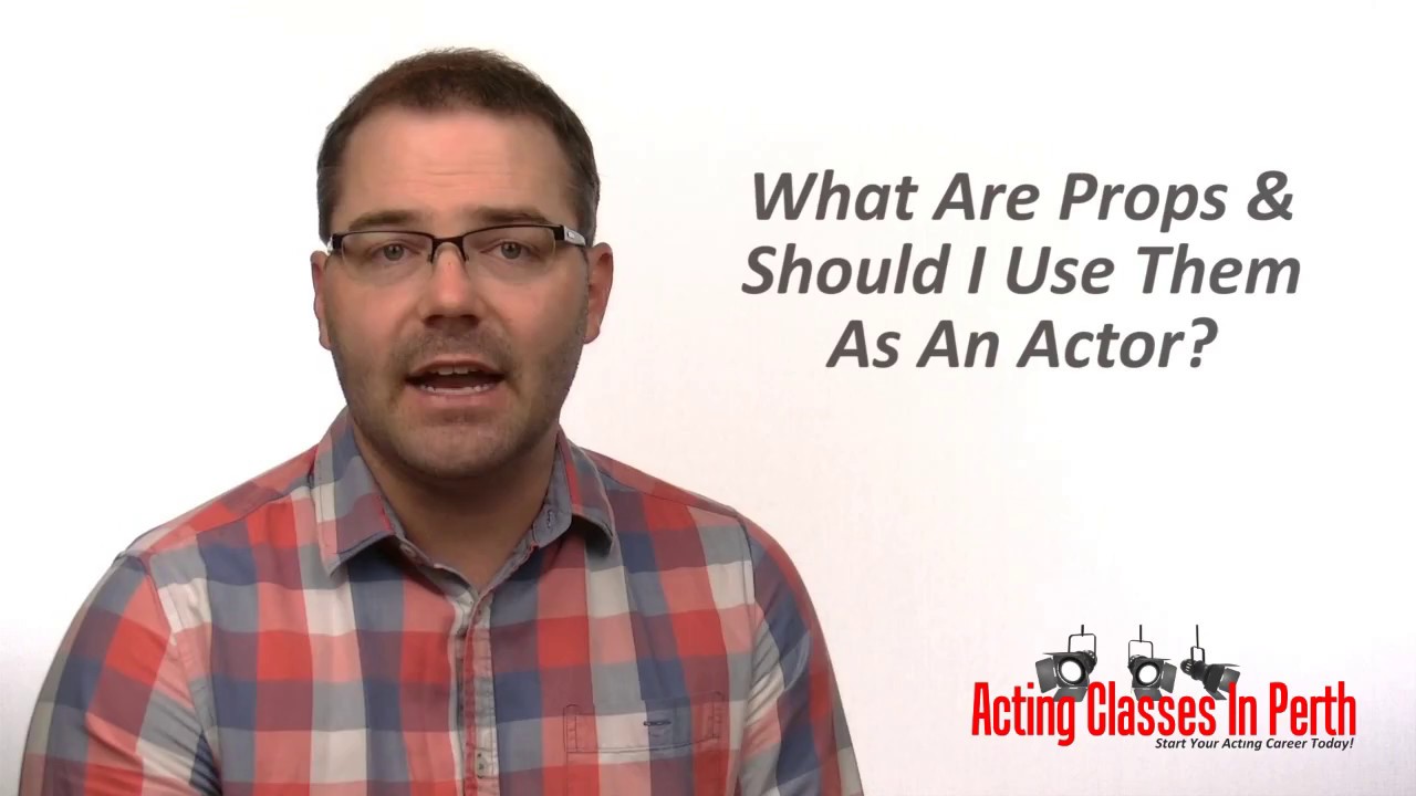 What Are Props & Should I Use Them As An Actor? - YouTube