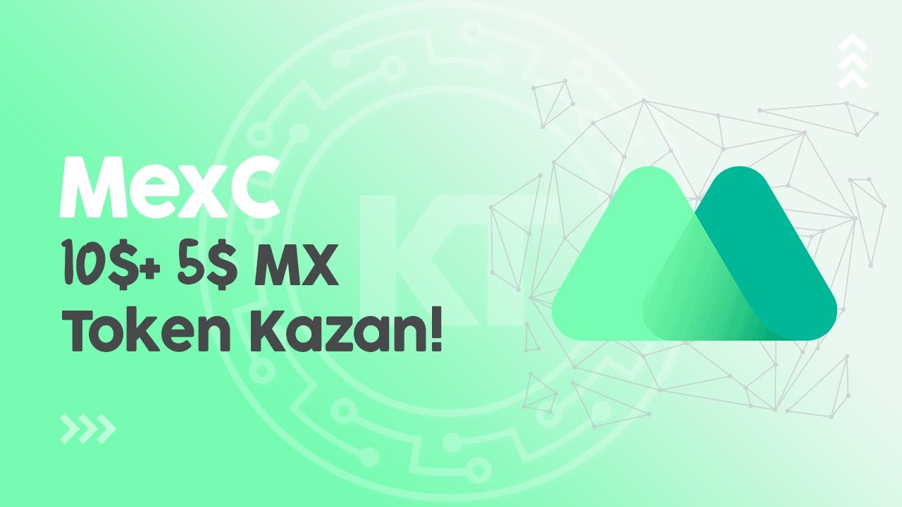 Mexc Borsası 10$+ 5$MX Token Kazan! Mexc Global Airdropları - YouTube