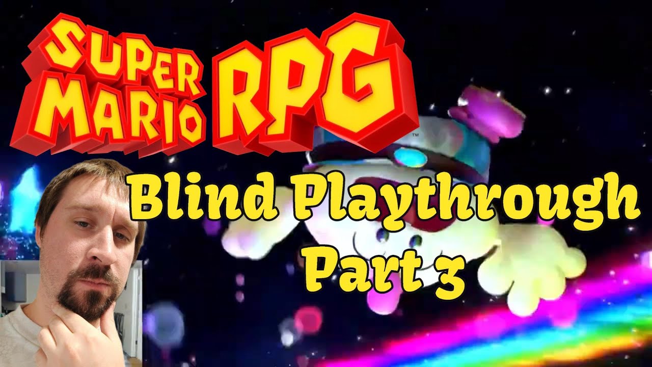 Super Mario RPG / Full Blind Playthrough - Part 3 - YouTube