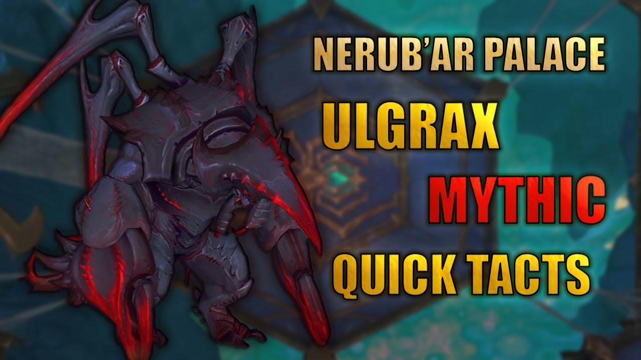 First boss - Ulgrax The Devourer - Mythic Mechanics | Nerub'Ar Palace ...