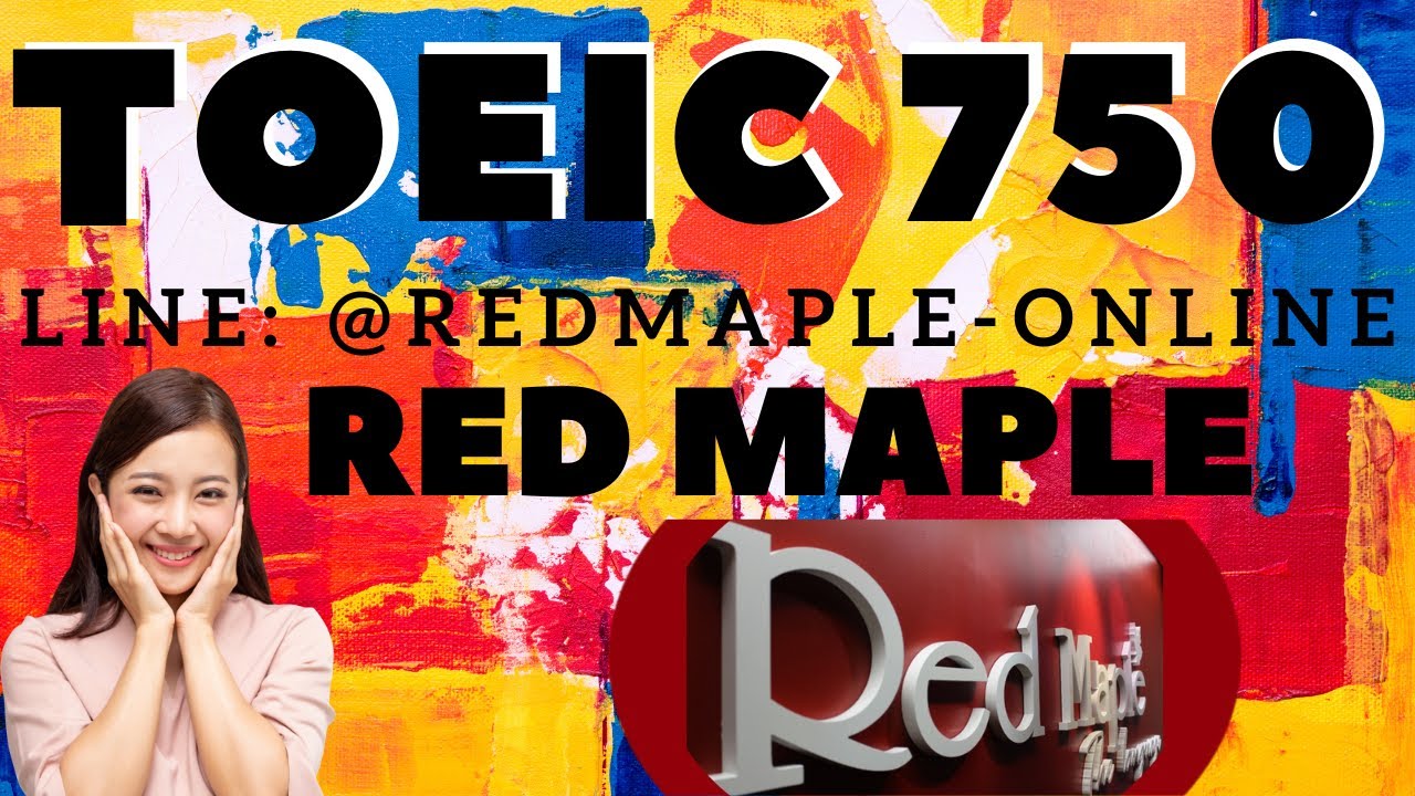 เรียนTOEICที่ไหนดี ติวTOEICออนไลน์ ติวโทอิคเร่งรัด UPคะแนนได้เร็ว TOEIC7DAY By Red Maple มั่นใจ ...