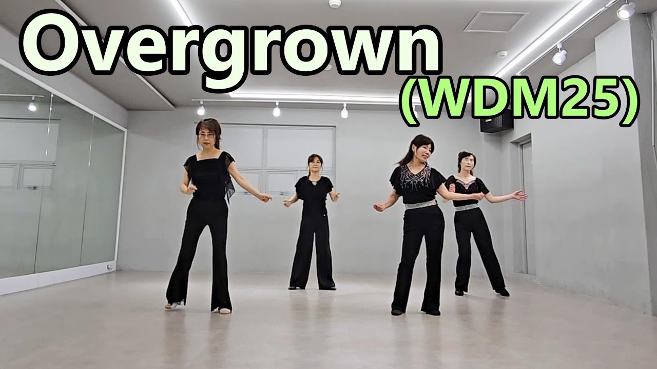 Overgrown (WDM25) - Line Dance / Intermediate / 오버그로운 라인댄스, Fred Whitehouse (IRE) - August 2025 ...