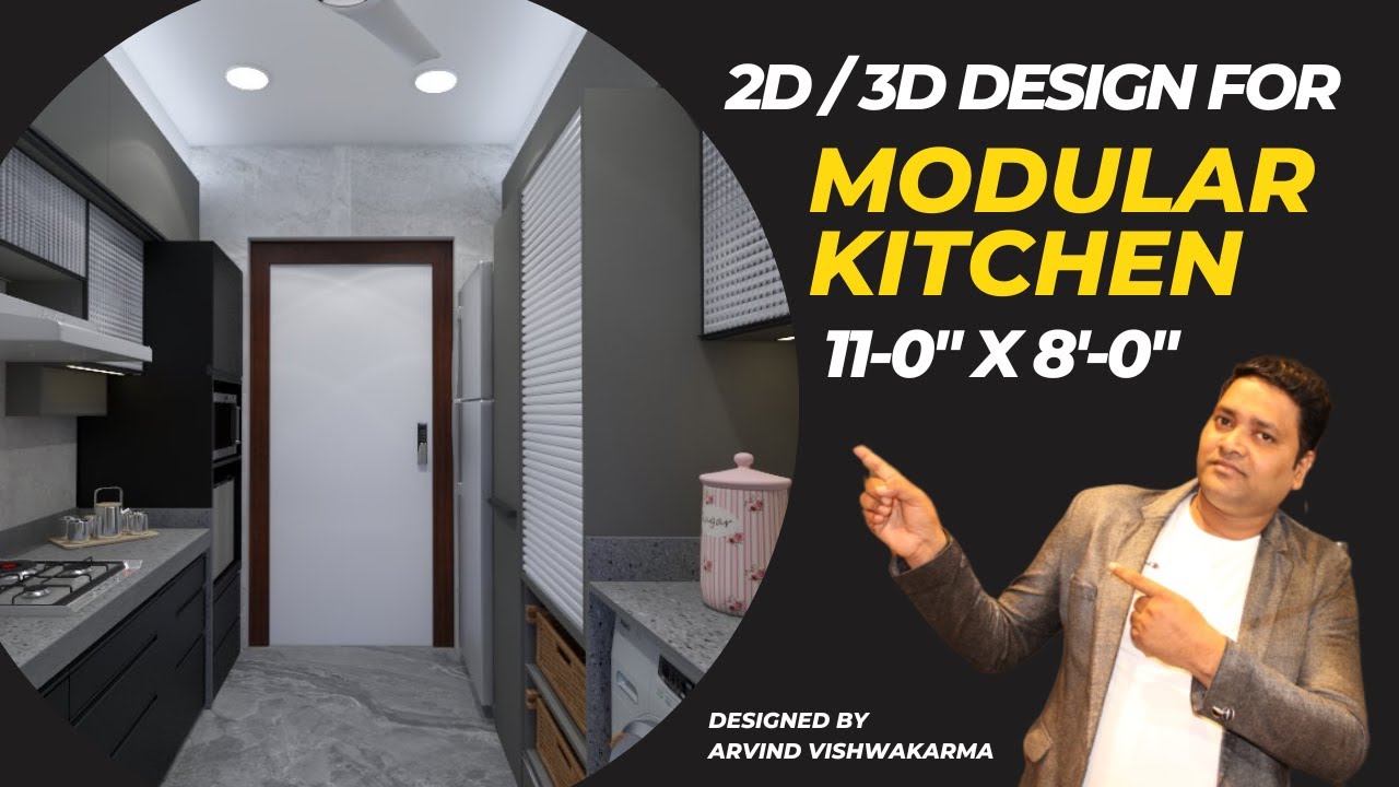 2D/3D DESIGN FOR MODULAR KITCHEN I ARVIND VISHWAKARMA - YouTube
