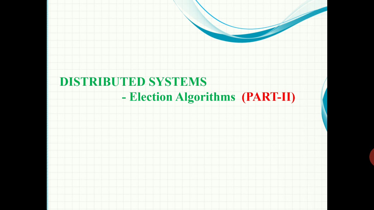 Election Algorithms Part 2 Ring Election Algorithm Youtube