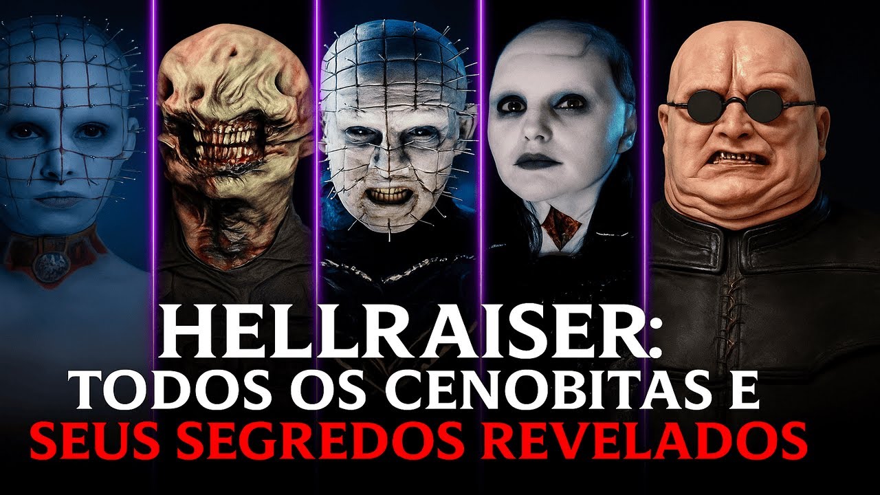 TODOS OS CENOBITAS EXPLICADOS | Hellraiser – Os Demônios do Labirinto ...