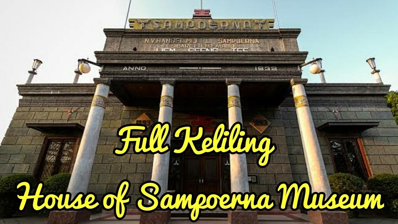 Full Wisata House of Sampoerna Museum Surabaya - YouTube