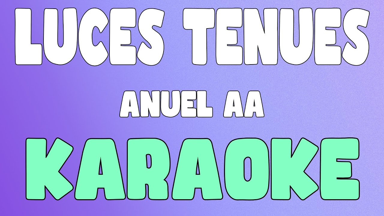 Luces Tenues (Karaoke/Instrumental) - Anuel AA - YouTube