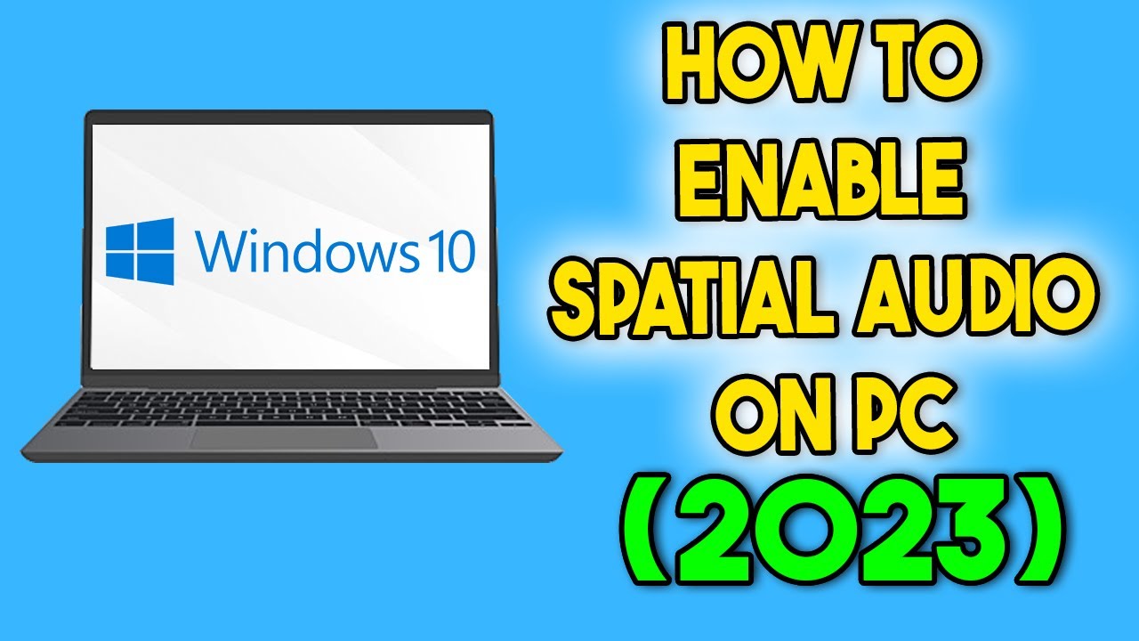 How to Enable Spatial Audio on PC (2023) - YouTube