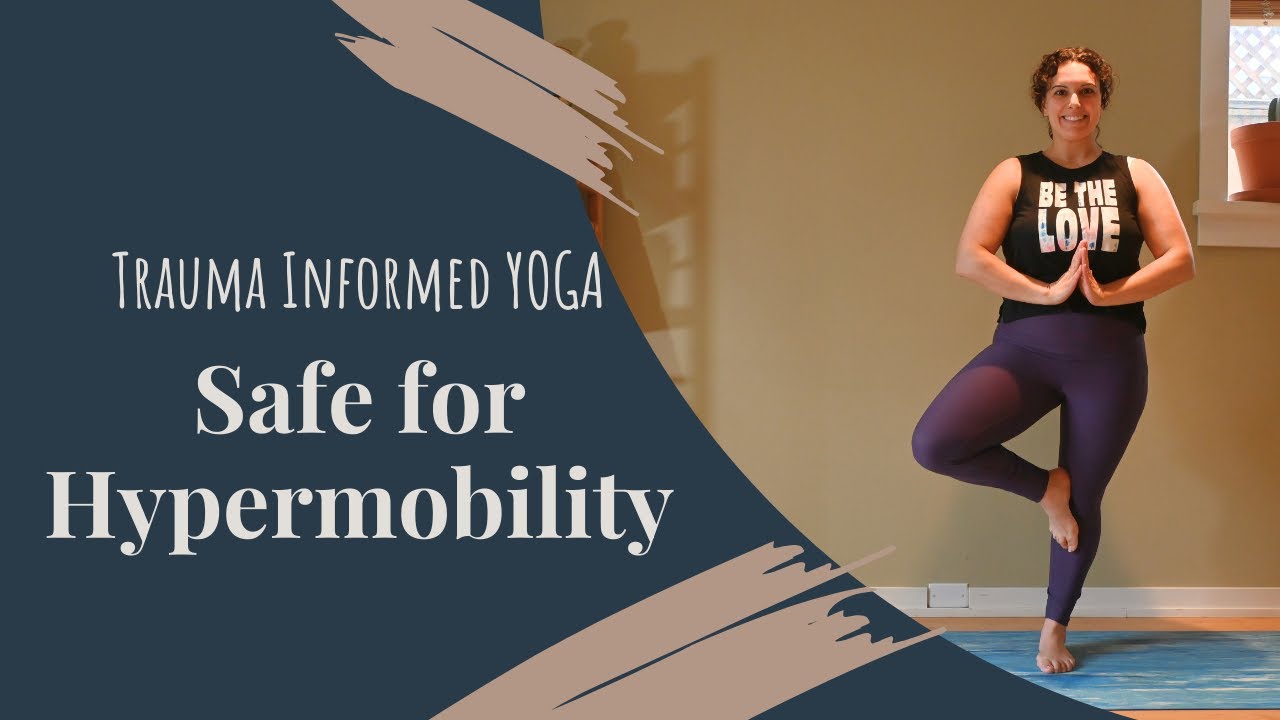 Yoga Safe for Hypermobility | Trauma Informed Yoga - YouTube