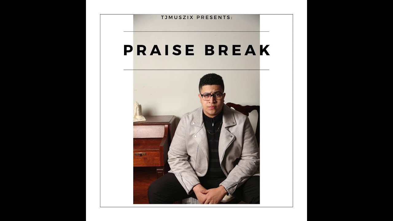 PRAISE BREAK #1 - YouTube