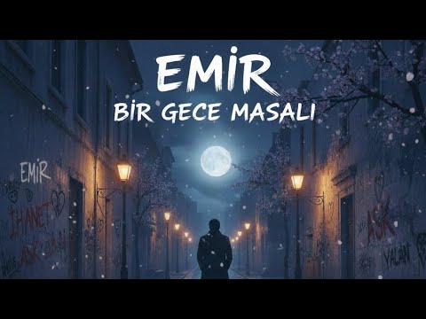 Emir / BİR GECE MASALI 
