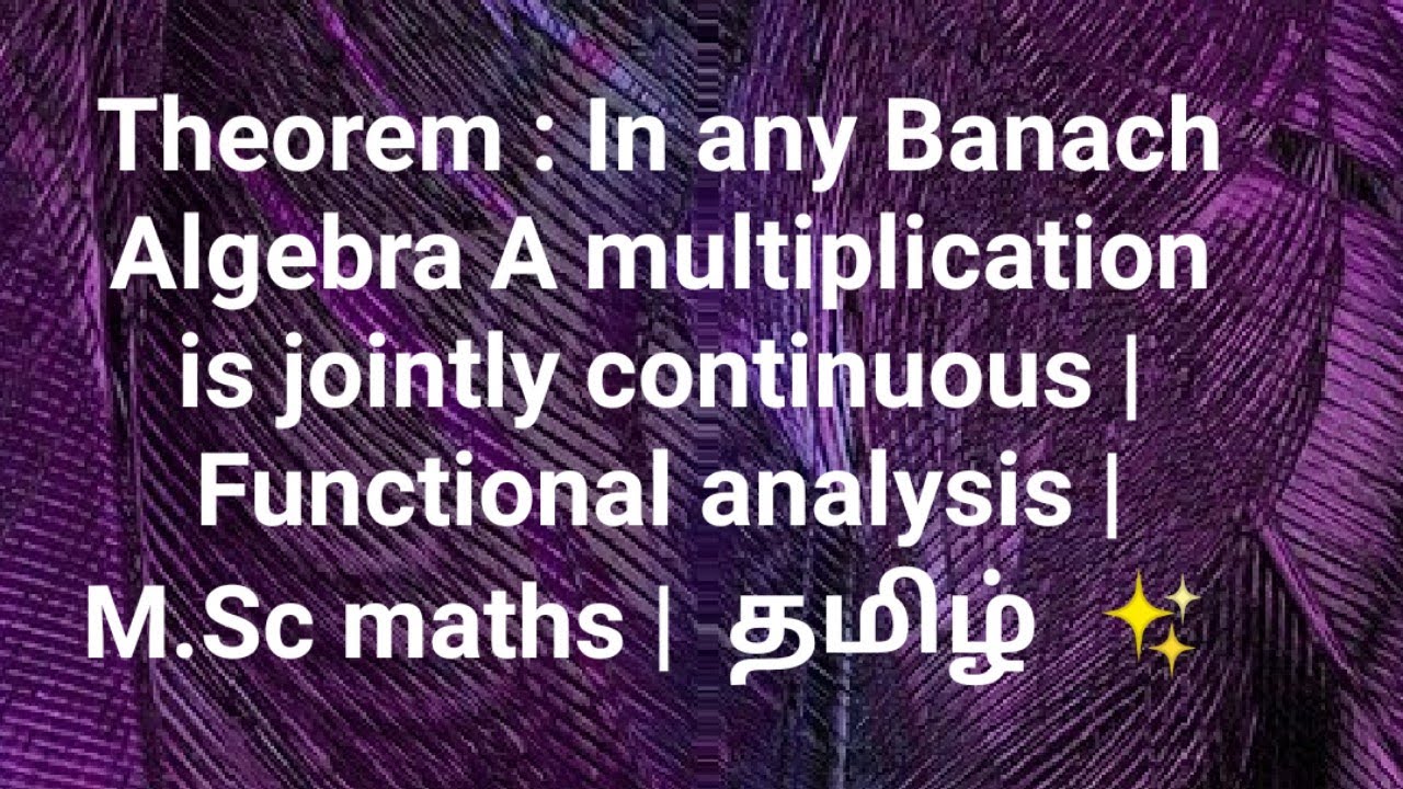 In any Banach Algebra multiplication is jointly continuous| Functional ...
