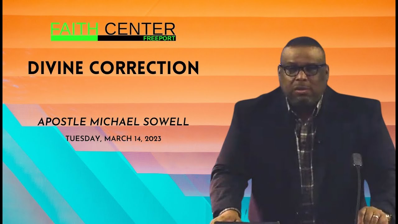 Apostle Michael Sowell - Divine Correction - YouTube