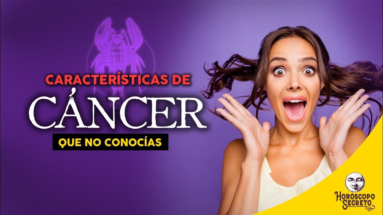 Características del Signo de Cáncer que no Conocías - YouTube