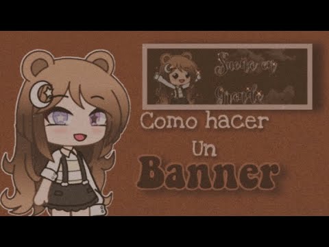 -🥜- Còmo hacer un banner // gacha life //Bethanie UwU - YouTube