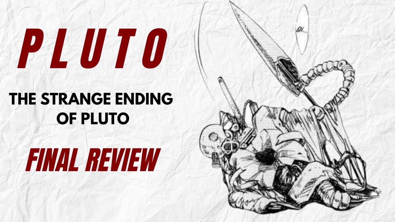 Pluto's Ending Explained | PLUTO Blind Review Final Part - YouTube