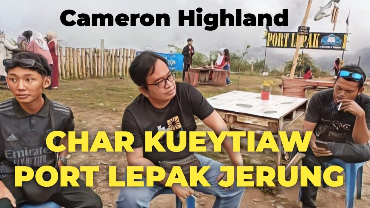 REVIEW! PORT LEPAK JERUNG, CAMERON HIGHLAND. CHAR KUEYTIAW! - YouTube