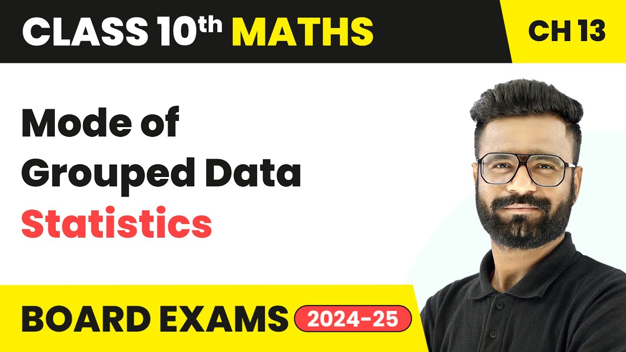 Mode of Grouped Data - Statistics | Class 10 Maths Chapter 13 | CBSE ...