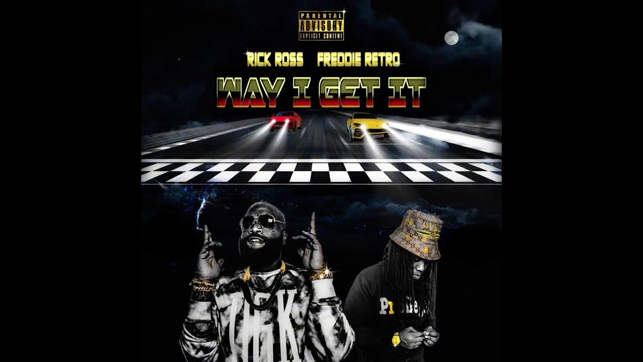 Freddie Retro - Way I get It Feat. Rick Ross (Official Audio) - YouTube